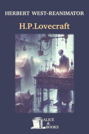 Herbert West Reanimator By H P Lovecraft — Free Pdf And Epub Download