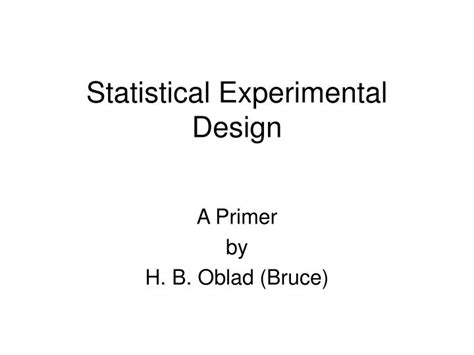 Ppt Statistical Experimental Design Powerpoint Presentation Free Download Id 1815207