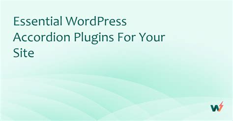 Essential Wordpress Accordion Plugins For Your Site Instawp