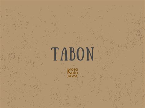 Tabon Artinya Dalam Bahasa Jawa Ke Indonesia And Contoh Kalimat