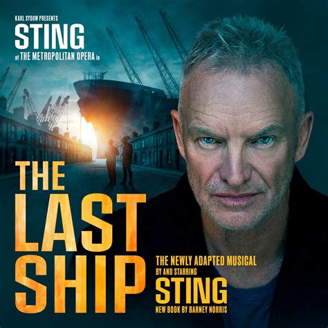 Sting To Headline Reimagined The Last Ship At The Metropolitan Opera