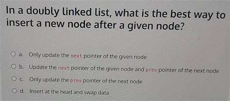 In A Doubly Linked List What Is The Best Studyx