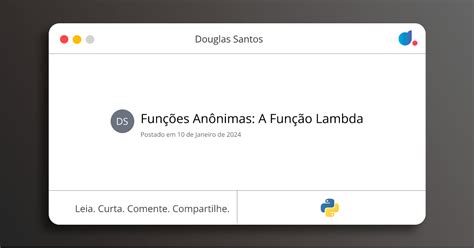 Funções Anônimas A Função Lambda Douglas Santos Python Dio