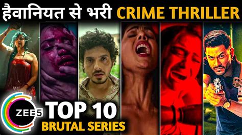 TOP 10 Best Suspense Crime Thriller😳 Web Series on Zee 5 🔥( Hindi ) || Top 10 2024 Thriller ...