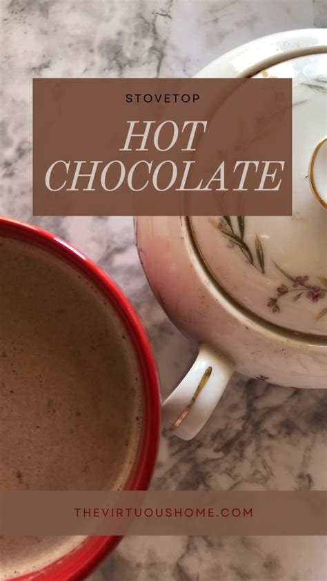 Homemade Hot Chocolate The Virtuous Home