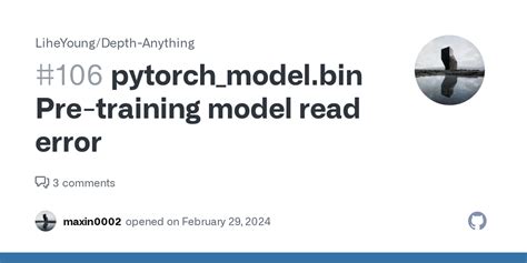 Pytorch Model Bin Pre Training Model Read Error · Issue 106 · Liheyoung Depth Anything · Github