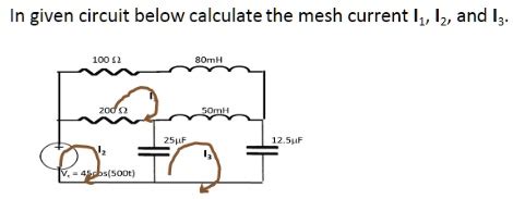 SOLVED: In the given circuit below, calculate the mesh currents I1, I2 ...