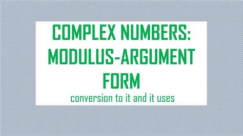 Complex Numbers Modulus Argument Form Youtube