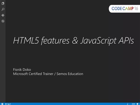 html5 features and javascript apis ppt
