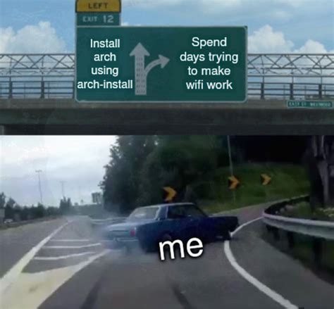 Arch Install Is For The Weak R Linuxmemes