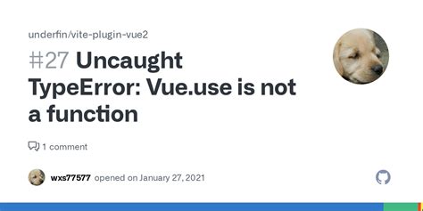 Uncaught Typeerror E Is Not A Function · Issue 27 · Underfinvite Plugin Vue2 · Github