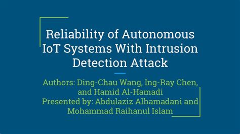 Reliability of Autonomous IoT Systems With Intrusion Detection Attack - ppt download