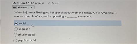 solved question 47 1 5 ﻿points ﻿savedwhen sojourner truth