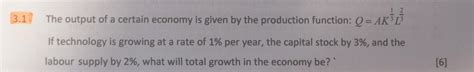 Solved The Output Of A Certain Economy Is Given By The Chegg