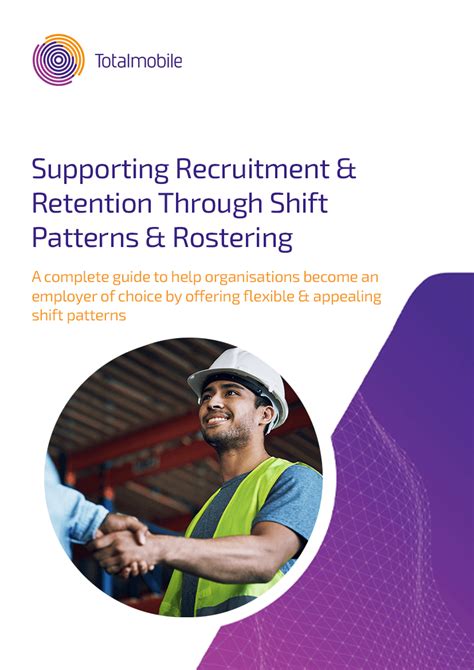 Supporting Recruitment And Retention Through Shift Patterns And Rostering Totalmobile