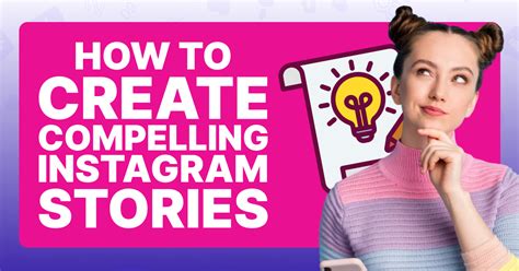 How To Create Instagram Stories That Can Go Viral Viralyft