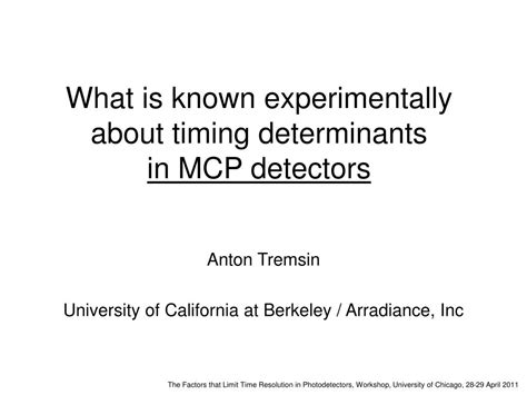 Ppt What Is Known Experimentally About Timing Determinants In Mcp Detectors Powerpoint