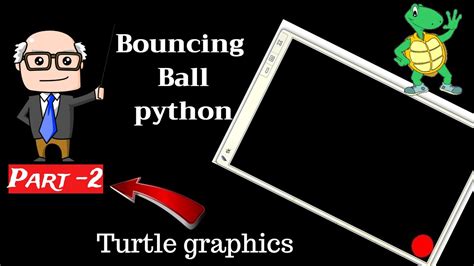 Simple Bouncing Ball With Python Turtle Graphics Learnpython Youtube