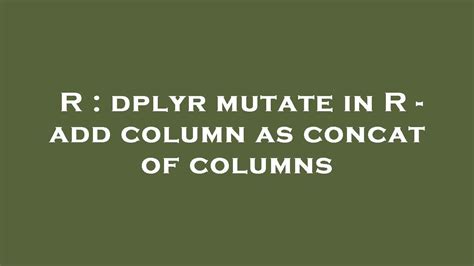 R : dplyr mutate in R - add column as concat of columns - YouTube