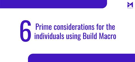 6 Prime Considerations For The Individuals Using Build Macro
