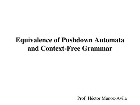 Ppt Equivalence Of Pushdown Automata And Context Free Grammar