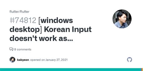 Windows Desktop Korean Input Doesnt Work As Expected · Issue 74812 · Flutterflutter · Github
