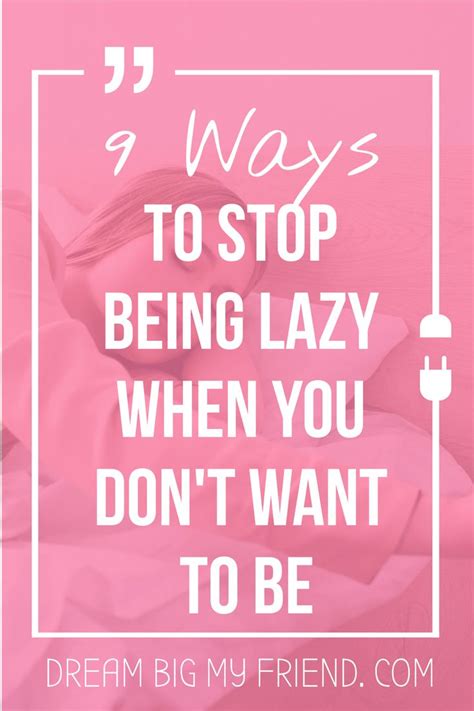 How To Stop Being Lazy 9 Steps To Beat Laziness No Energy No Motivation No Motivation To