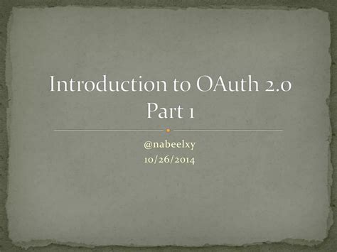 introduction to oauth 2 0 part 1 ppt