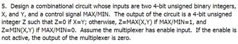 Solved Design A Combinational Circuit Whose Inputs Are Chegg
