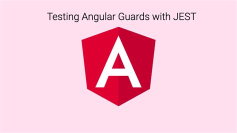 Testing Class Angular Guards With Jest By Klajdi Avdiaj Itnext