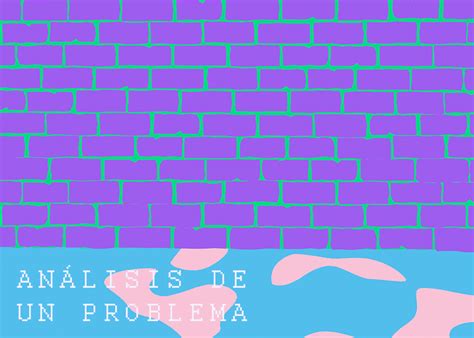 Análisis de un problema el callejón sin salida HAUSTUDIO