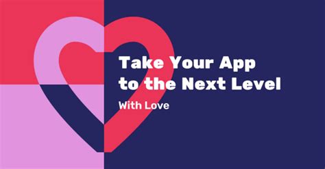 take your app to the next level with love keyapp top blog