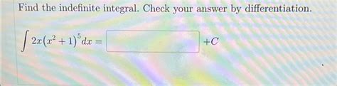 Solved Find The Indefinite Integral Check Your Answer By