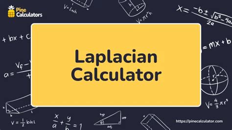 Laplacian Calculator Solve The Laplacian Function In Just Click
