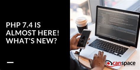 PHP 7 4 Is Almost Here What S New Canada S Leading Web Hosting And Domain Name Provider