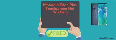 How To Fix Motorola Edge Plus Touchscreen Not Working
