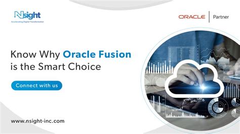 Transform Your Business With Oracle Fusion Applications Nsight Inc Posted On The Topic