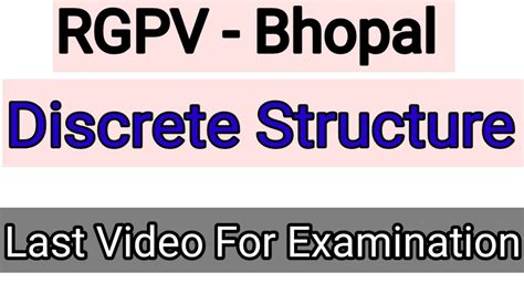 Last Video For Discrete Structure Discrete Structure Rgpv Btech 3rd
