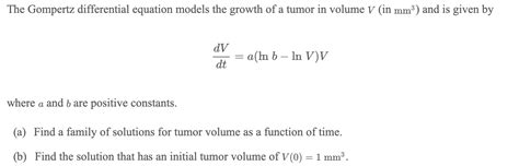 Solved The Gompertz Differential Equation Models The Growth