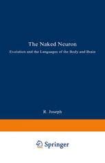 The Naked Neuron Evolution And The Languages Of The Body And Brain PDF