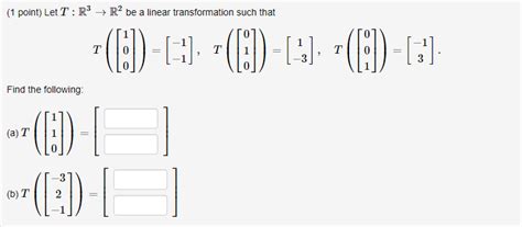 Solved 1 point Let T R³ R² be a linear transformation Chegg com