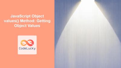 JavaScript Object Values Method Getting Object Values CodeLucky