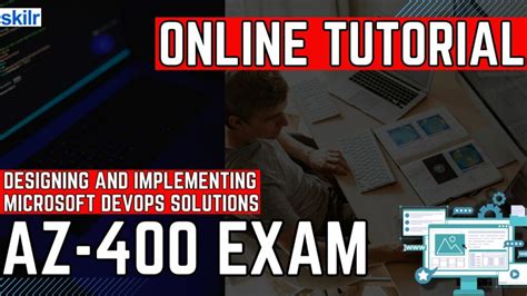 Exam Az 400 Designing And Implementing Microsoft Devops Solutions Skilr Tutorial