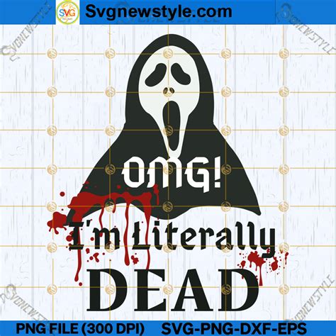Halloween Omg Literally Dead Svg Ghostly Halloween Svg Png