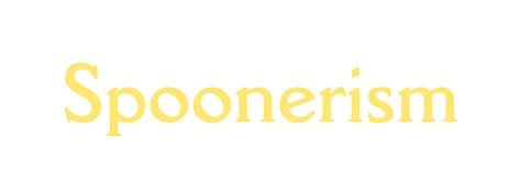 Spoonerism Word Daily