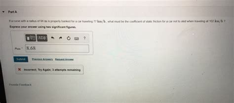 solved part a if a curve with a radius of 94 m is properly