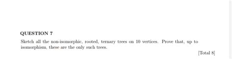 Solved Question 7sketch All The Non Isomorphic Rooted