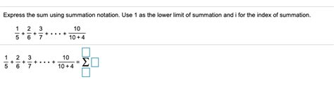 Solved Express The Sum Using Summation Notation Use 1 As