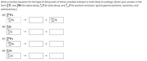 Solved Write A Nuclear Equation For The Type Of Decay Each