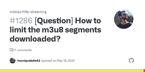 [question] how to limit the m3u8 segments downloaded · issue 1286